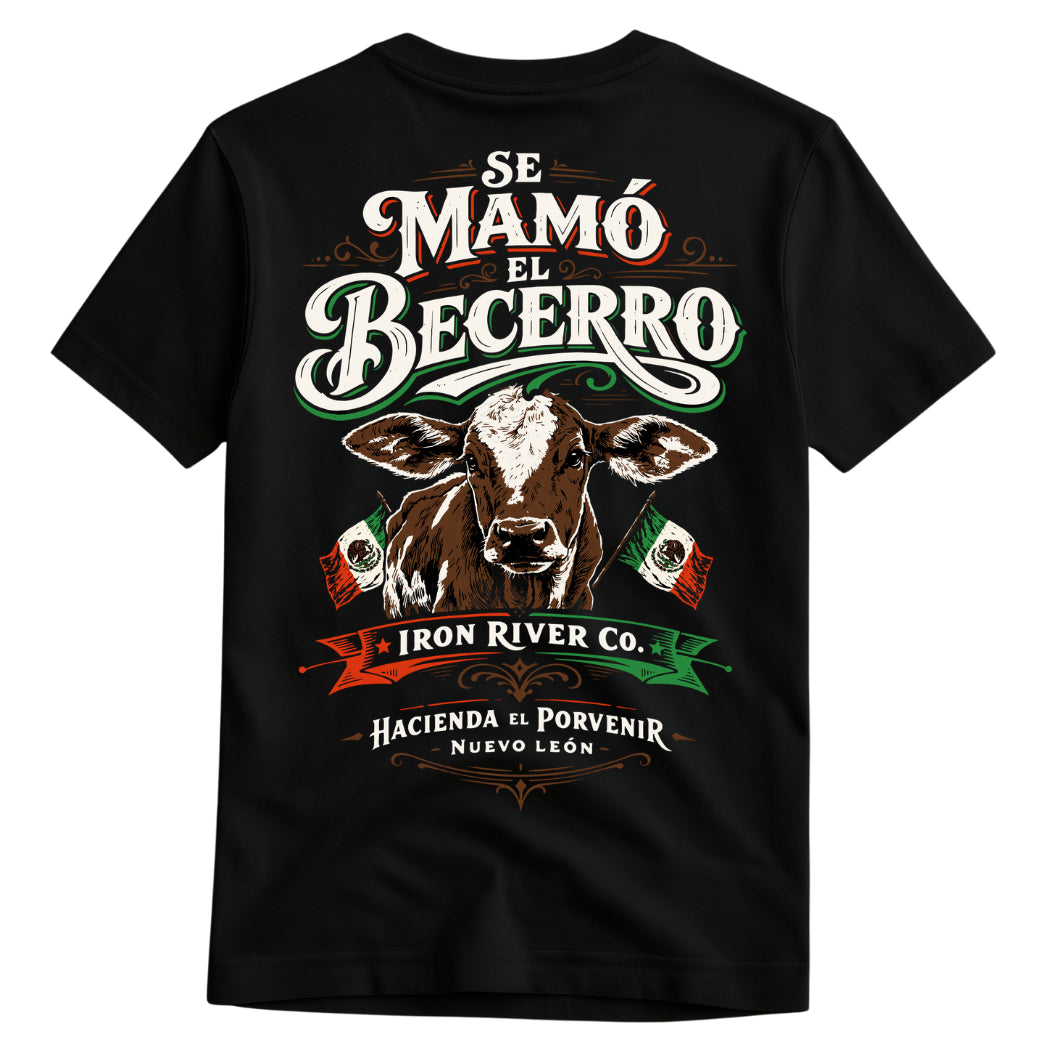 Camiseta - Se Mamó El Becerro